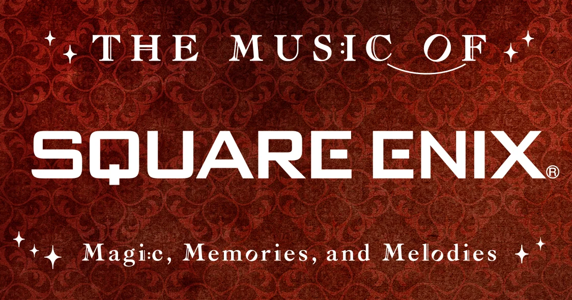 The Music of SQUARE ENIX at OVO Arena | Wembley Park